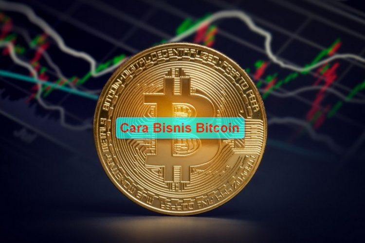 6 Cara Bisnis Bitcoin Bagi Pemula Agar Cepat Kaya!
